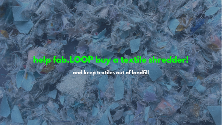 Help fab.LOOP textiles Buy A Textile Shredder! | Chuffed | Non-profit ...