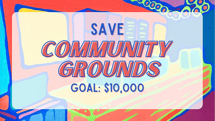 Save Community Grounds | Chuffed | Non-profit charity and social ...