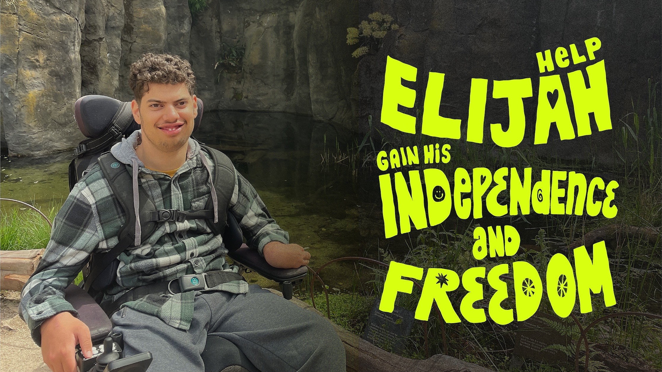 Help Elijah Gain His Independence and Freedom | Chuffed | Non-profit ...