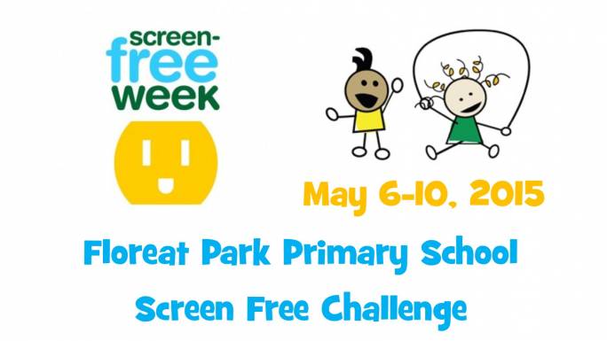 Floreat Park Primary School Screen Free Challenge 2015 | Chuffed | Non ...